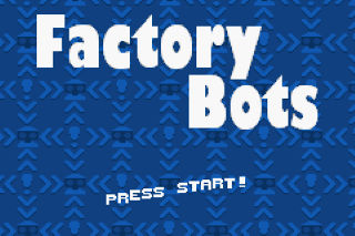 Factory Bots GBA - (Puzzle) - GameBrew