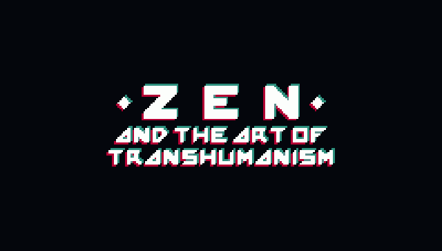 Zen And The Art Of Transhumanism Vita - Vita Homebrew Games (Adventure ...